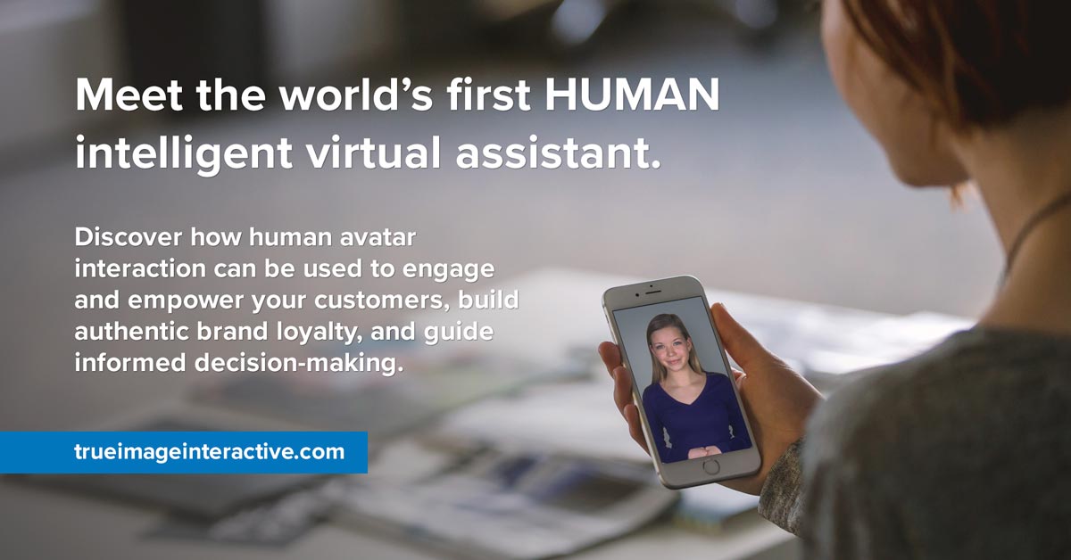 The First HUMAN Intelligent Virtual Assistants | True Image Interactive